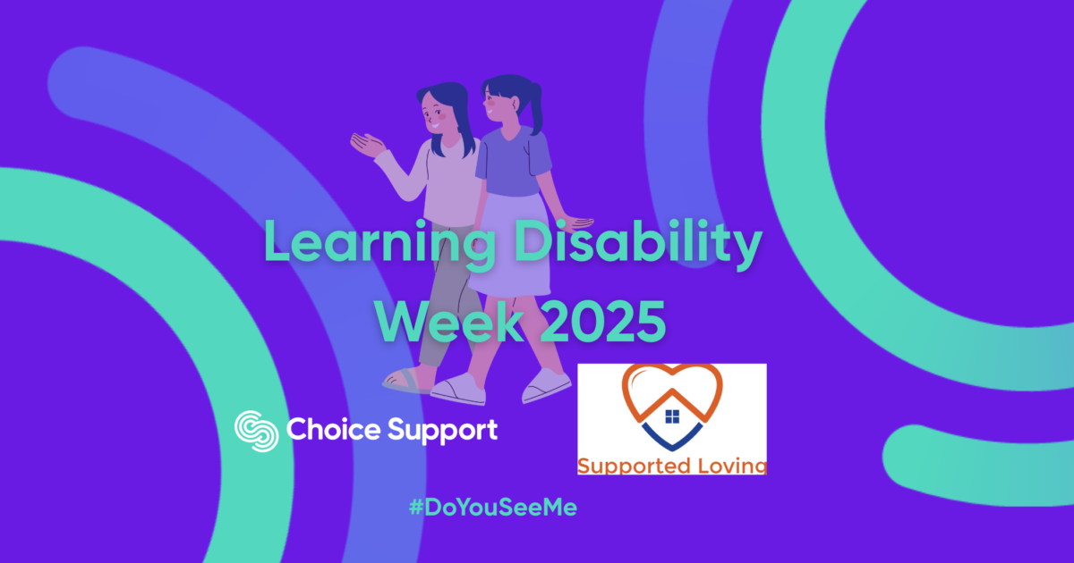 Choice Support | Learning Disability Week 2025